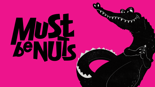 Of Nuts, By Nuts, For Nuts. Must Be Nuts